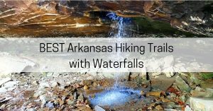 Ultimate Guide to Over 50 Hiking Trails in Arkansas - All About Arkansas