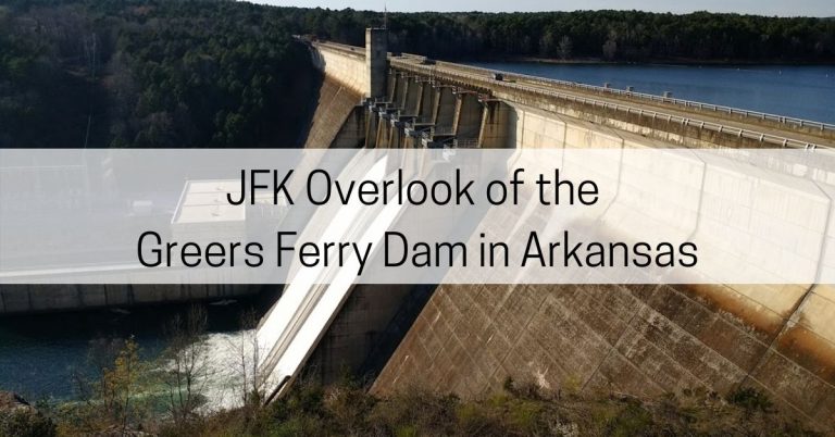 [WORTH IT] JFK Overlook at Greers Ferry Dam in Arkansas - All About ...